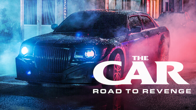 The Car: Road to Revenge (2019) - Netflix | Flixable